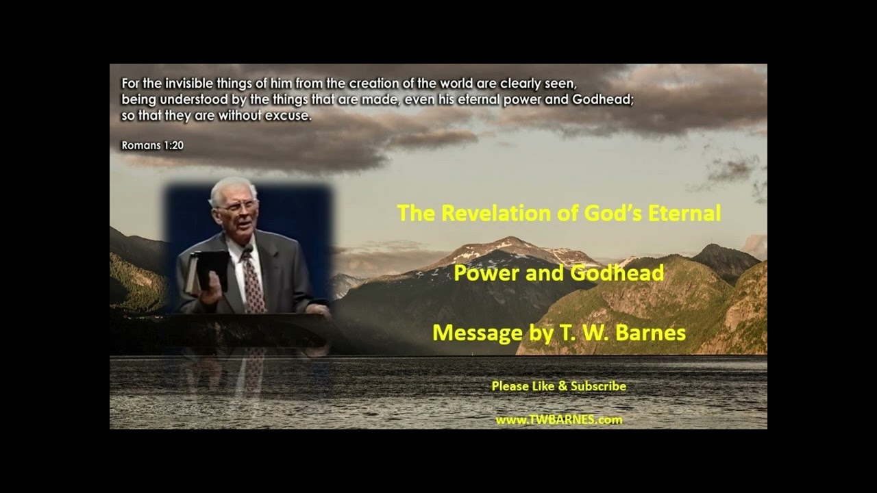 T. W. Barnes Preaching: The Revelation of God's Eternal Power and ...