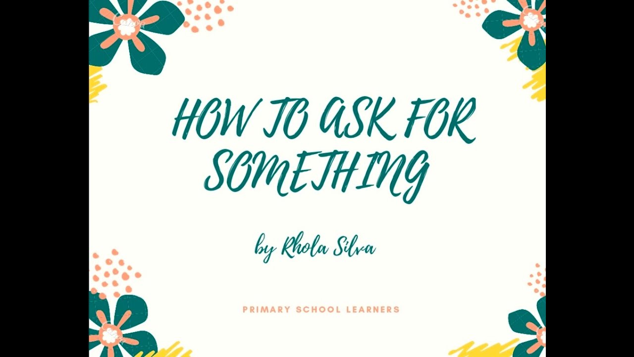 HOW TO ASK FOR SOMETHING - PSL Material Grade 4 - YouTube