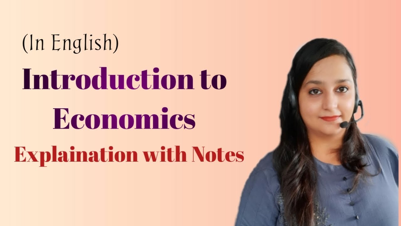 Introduction to Economics || Definition, Components, Basic Problems of ...