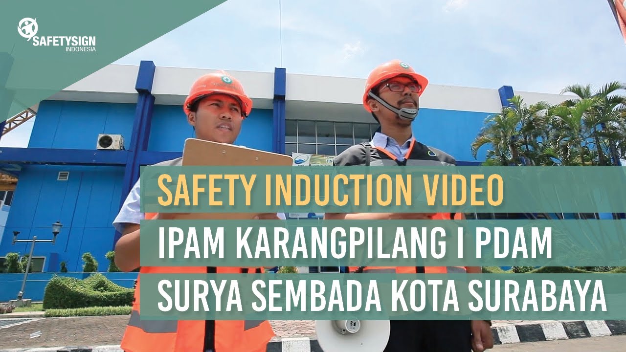 Safety Induction Video IPAM Karangpilang I PDAM Surya Sembada Kota ...