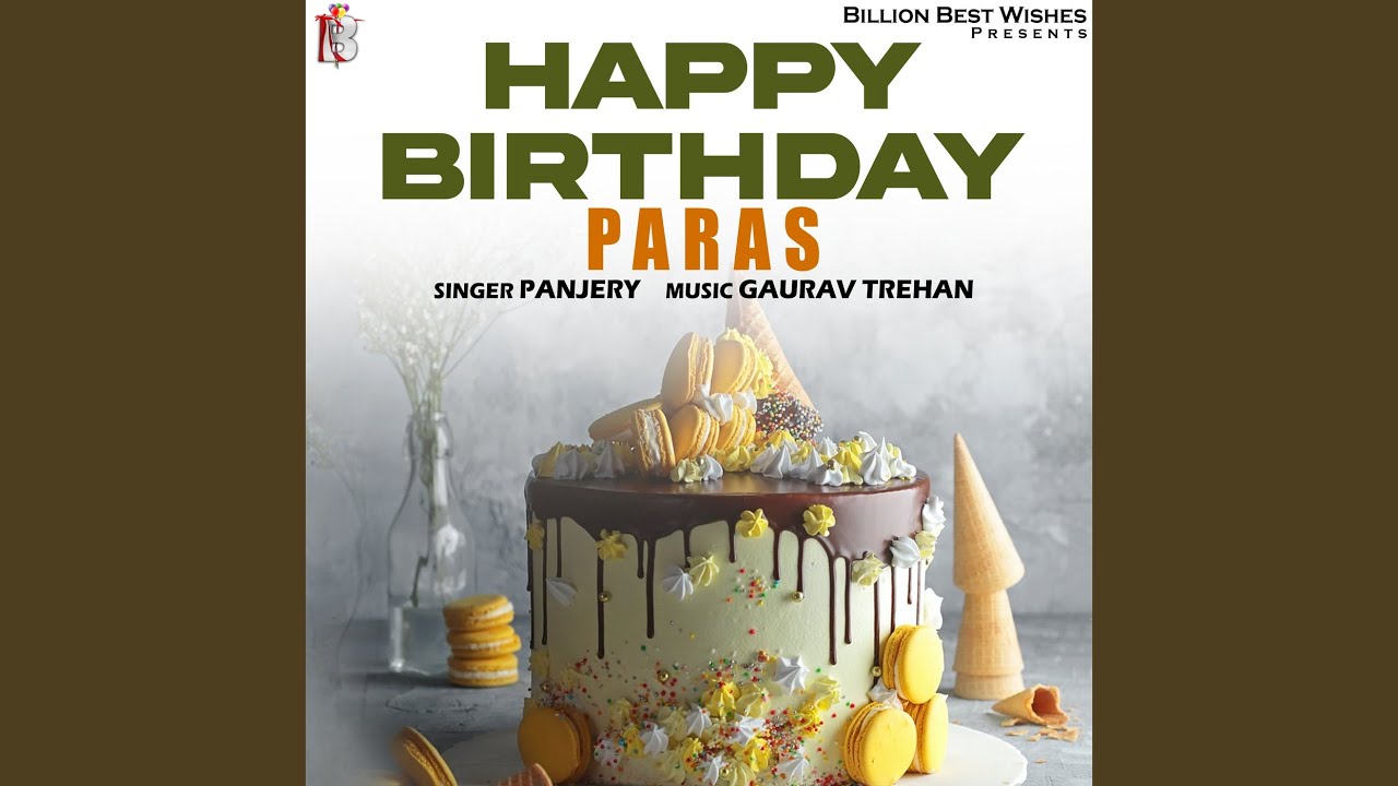 Happy Birthday Paras - YouTube