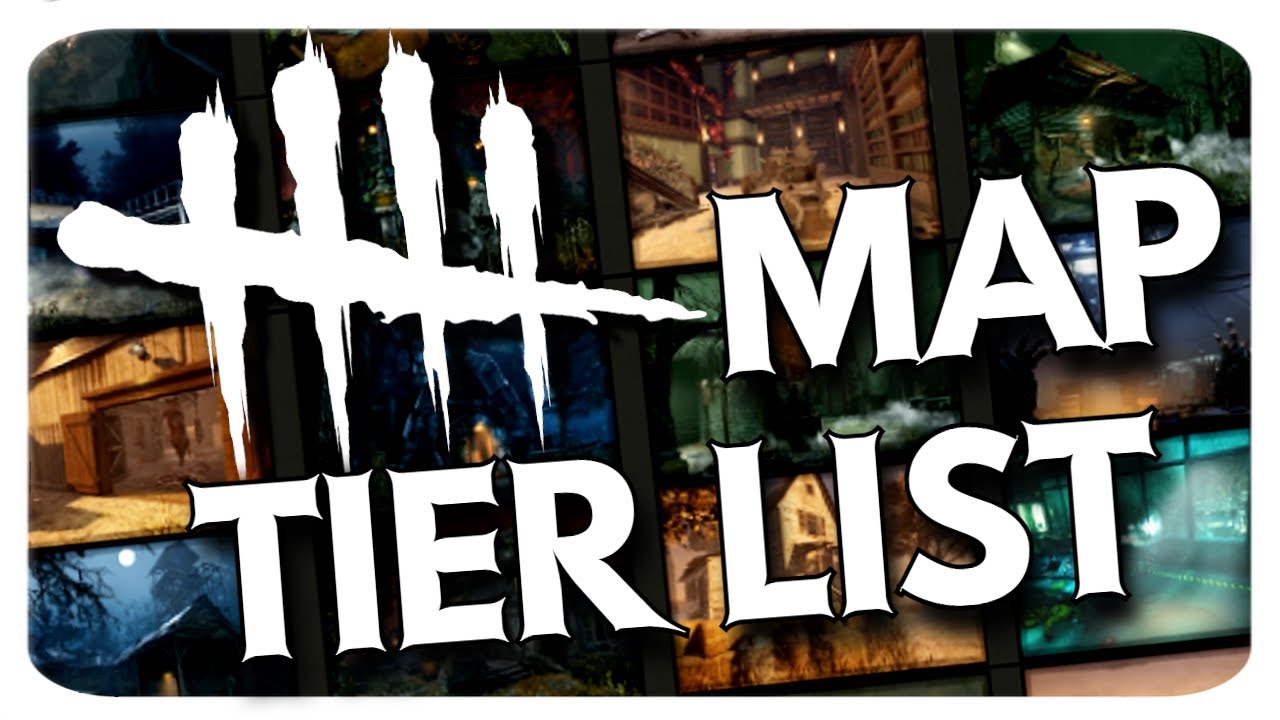 DBD MAP TIER LIST (Patch 6.7.0 w/ Toba Landing) | Dead by Daylight ...