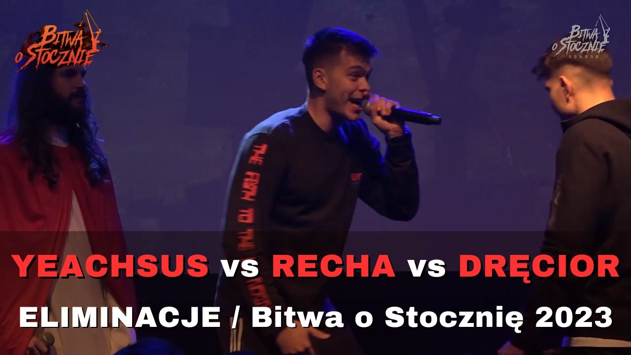 YEACHSUS vs RECHA vs DRĘCIOR | ELIMINACJE | BITWA O STOCZNIĘ 2023 - YouTube