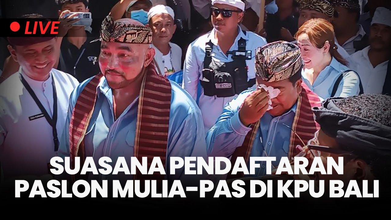 🔴LIVE UPDATE Suasana Pendaftaran Paslon Mulia-Pas di KPU Bali Diiringi ...