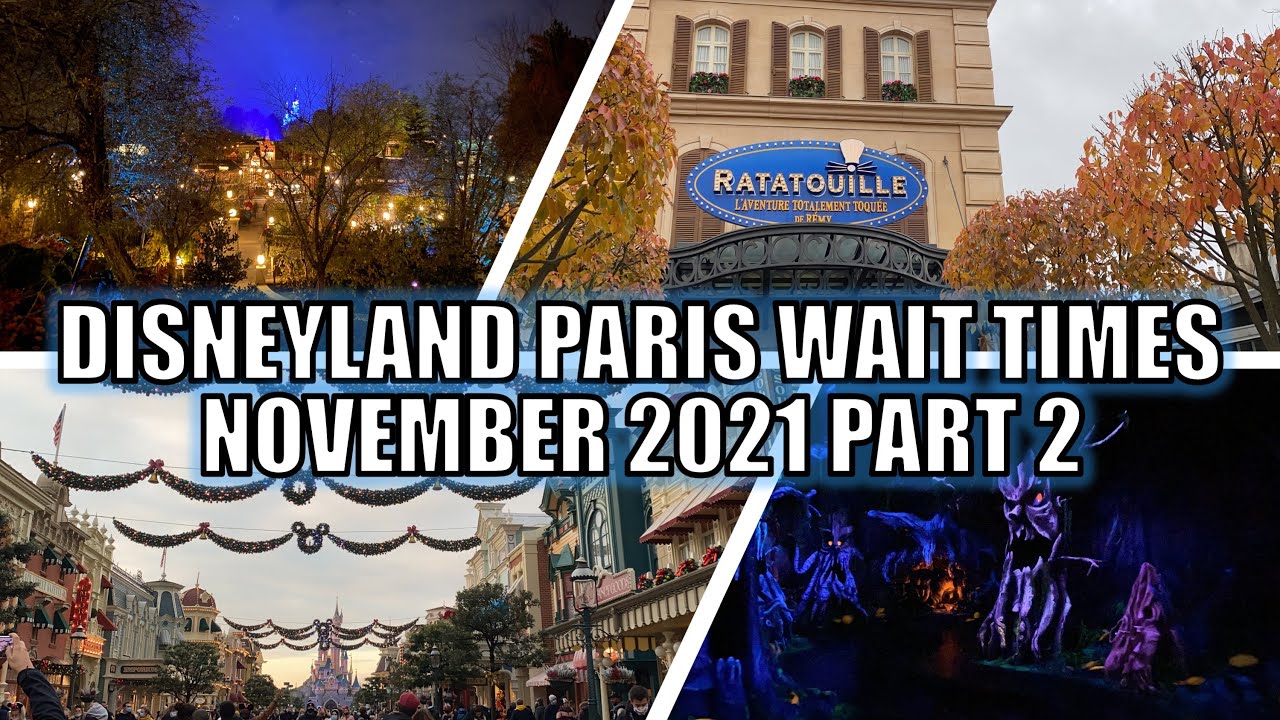 Disneyland Paris Wait Times November 2021 | Part 2 - YouTube