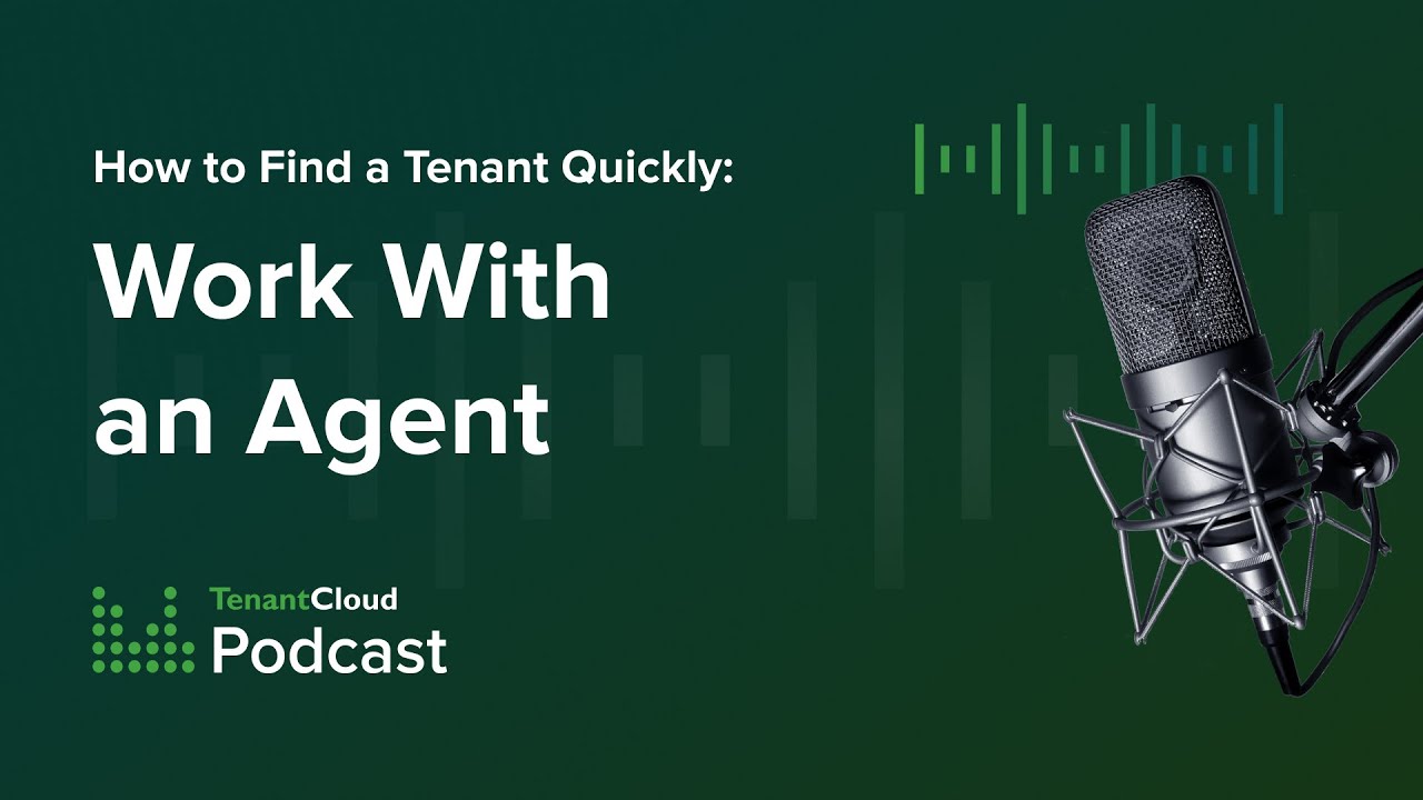 S04, E03. How to Find a Tenant Quickly: Work With an Agent - YouTube