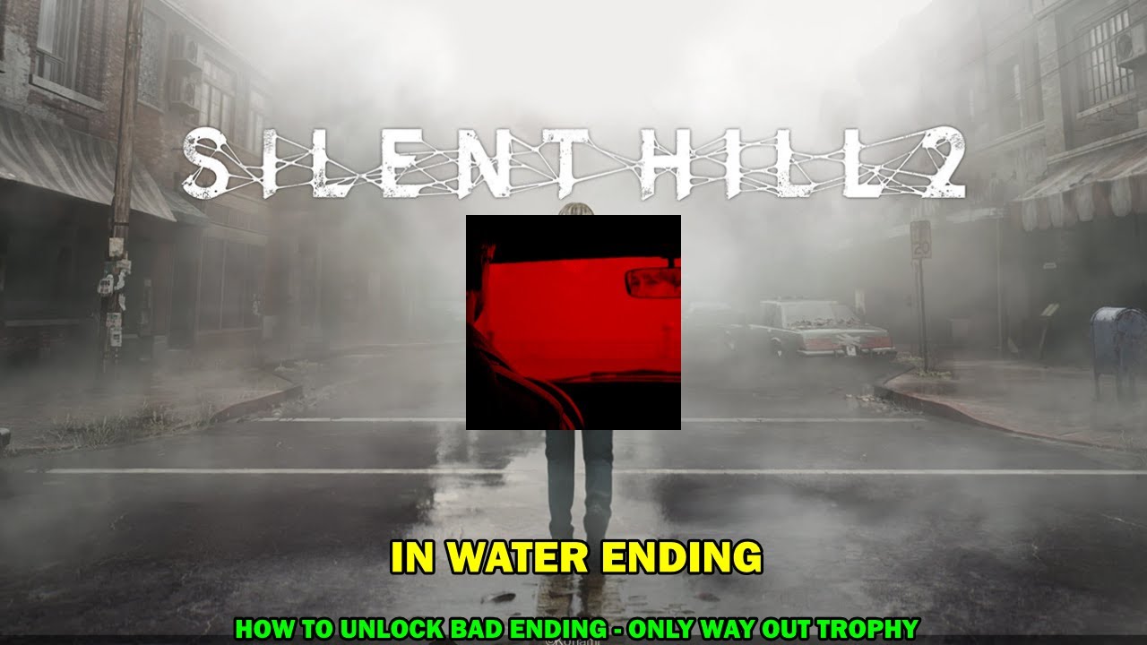 Silent hill 2 remake walkthrough - In water ending - How to unlock bad ...