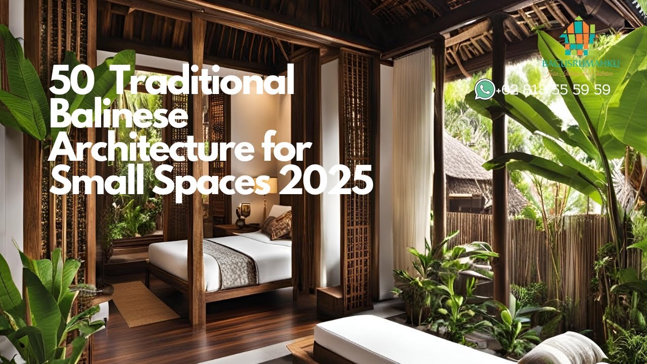 50 Traditional Balinese Villa "Small Spaces" I 50 Gaya Arsitektur ...