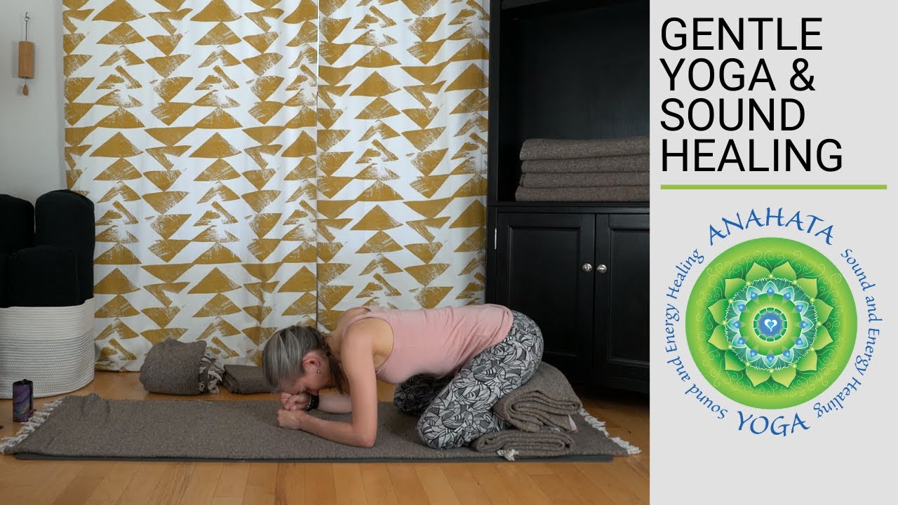 Gentle Yoga and Sound Healing | Meditative | Anahata Yoga | 5.26.20 ...