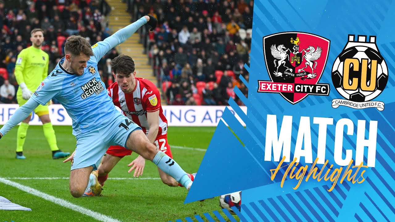 MATCH HIGHLIGHTS | Exeter City 2-0 Cambridge United - YouTube