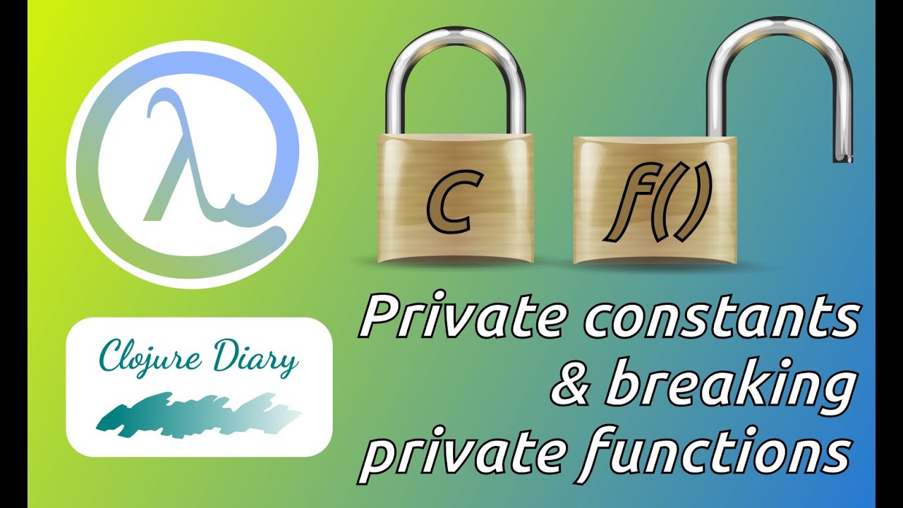 Private Constants And Breaking Private Functions In Clojure Youtube 4074