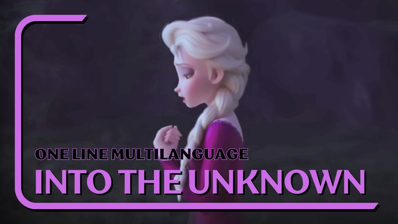 Into the Unknown - One Line Multilanguage (51 Versions) - YouTube