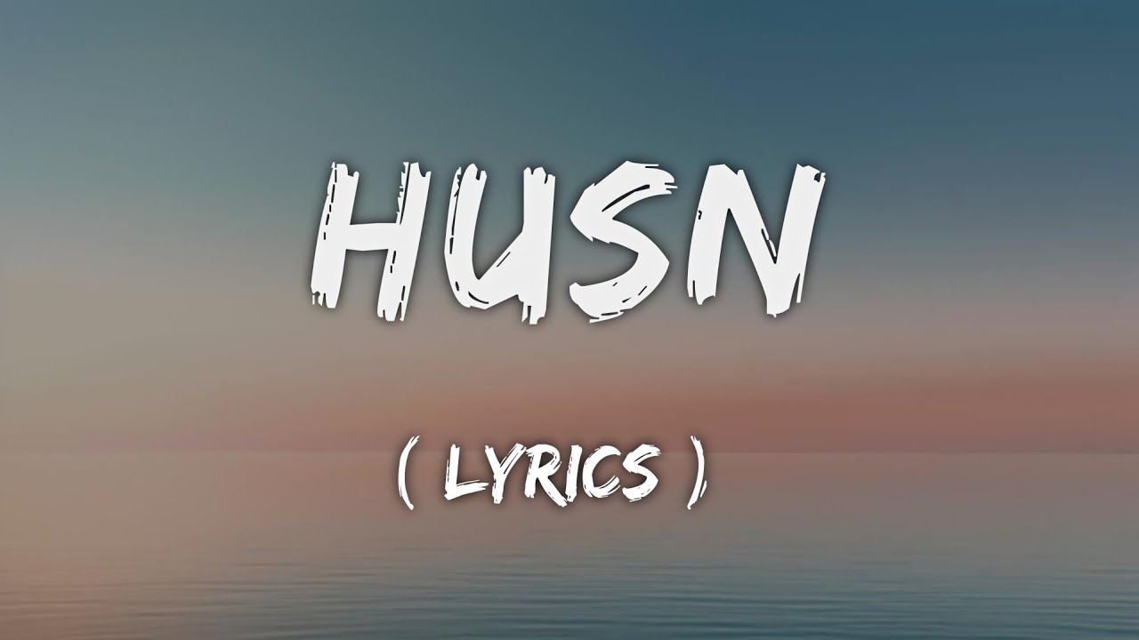 HUSN ( LYRICS ) || ANUV JAIN || 7sky Lofi - YouTube