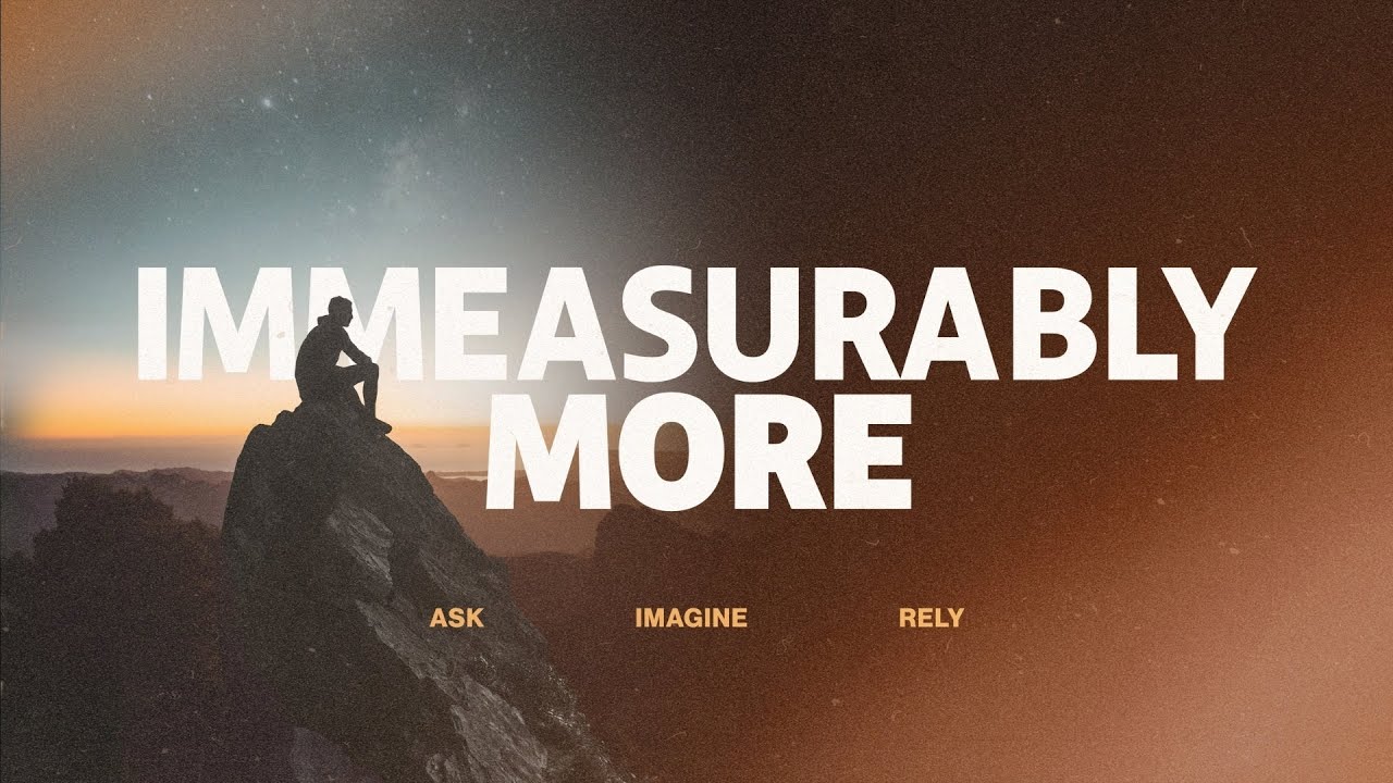 Immeasurably More - Ps Jeremy Burr - YouTube