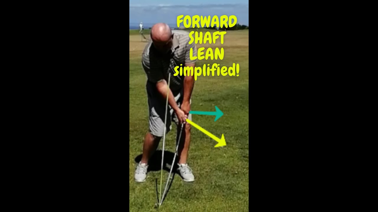 Forward Shaft Lean SIMPLIFIED! - YouTube