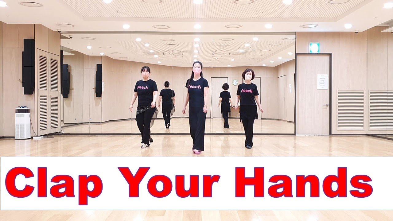 Clap Your Hands Line Dance (High Beginner Level) - YouTube