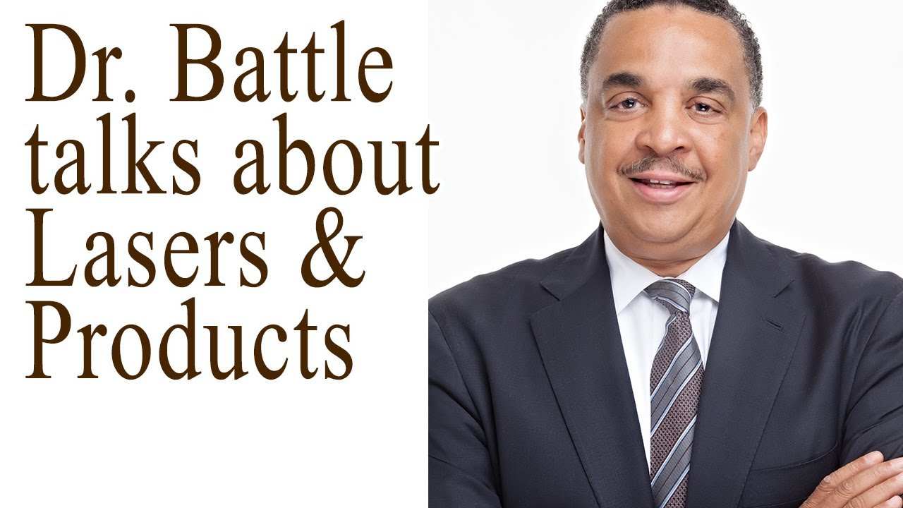 Dr. Battle talks about Lasers & Products for Healthy Skin - YouTube