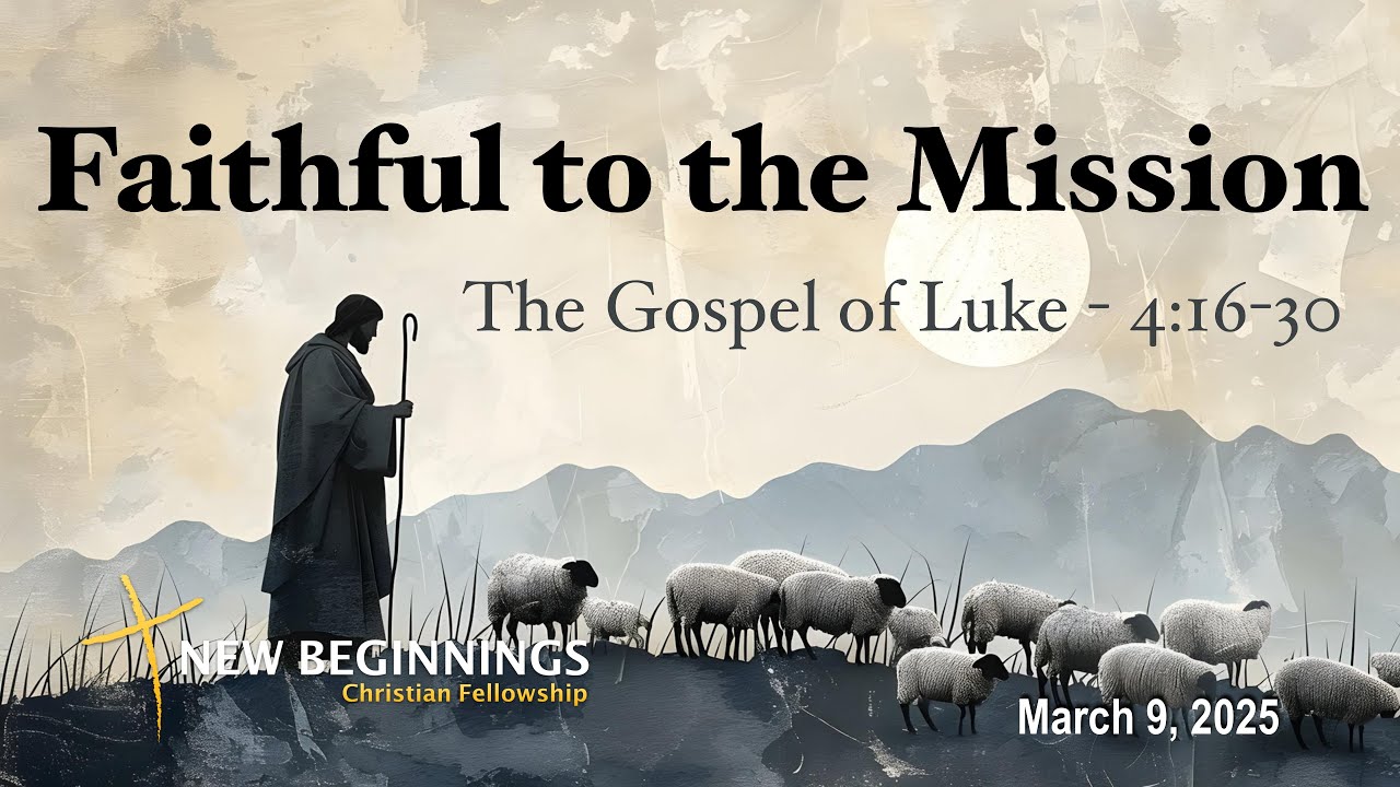 Faithful to the Mission - The Gospel of Luke 4:16-30 | NBCF Livestream ...