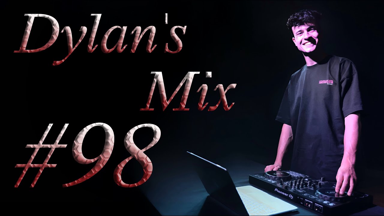Dylan's Mix #98 - YouTube