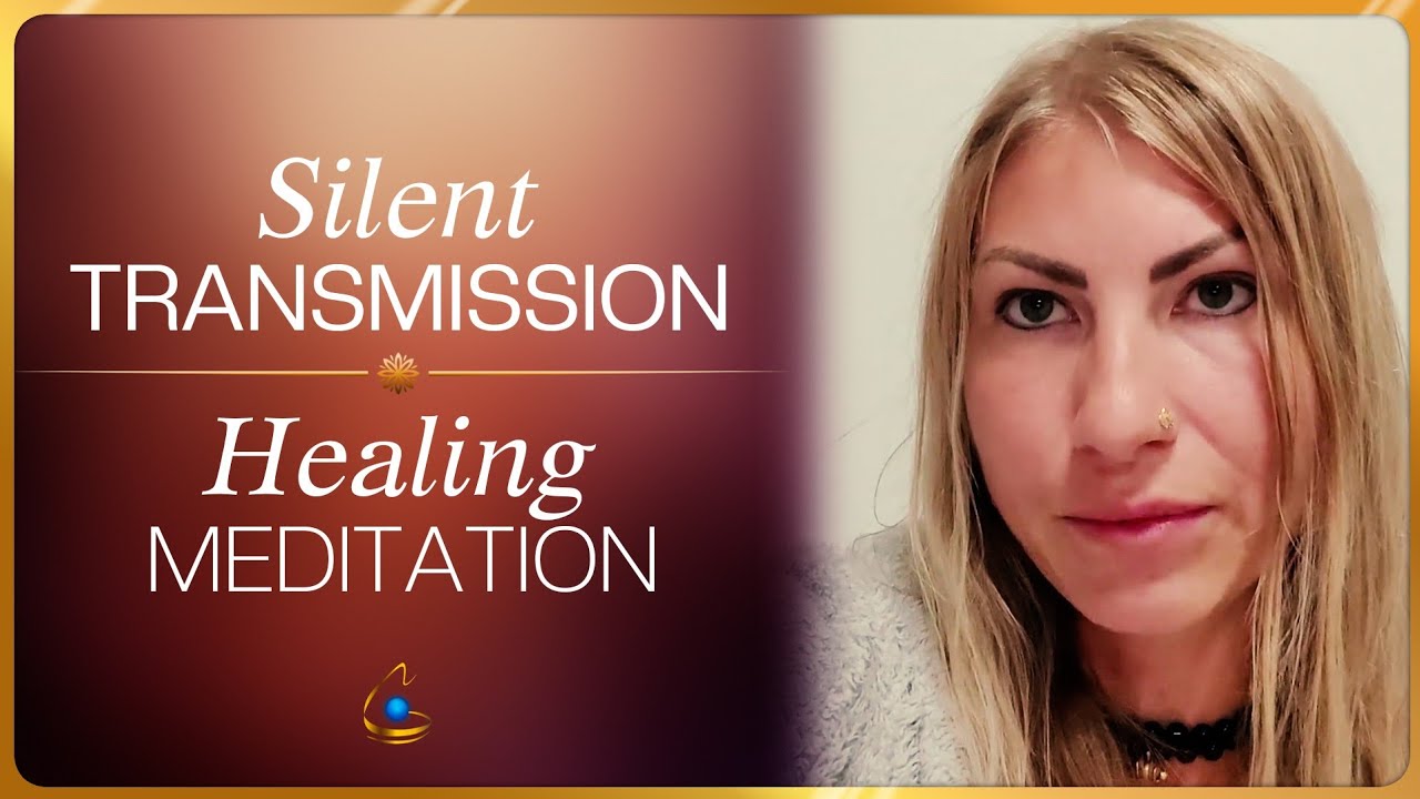 Silent Transmission | Healing Meditation | Inner Alignment & Powerful #Blessing - YouTube
