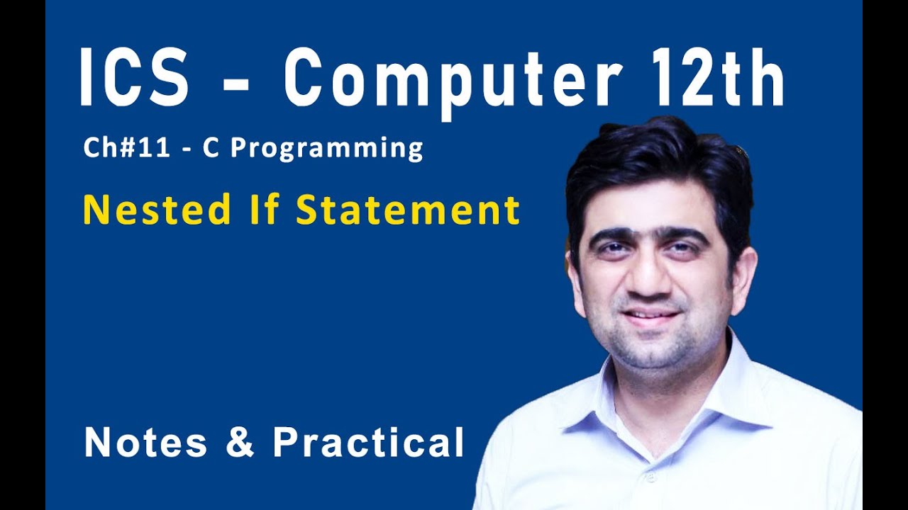 Ics Computer 12th Ch11 C Programming Nested If Statement Youtube 6234