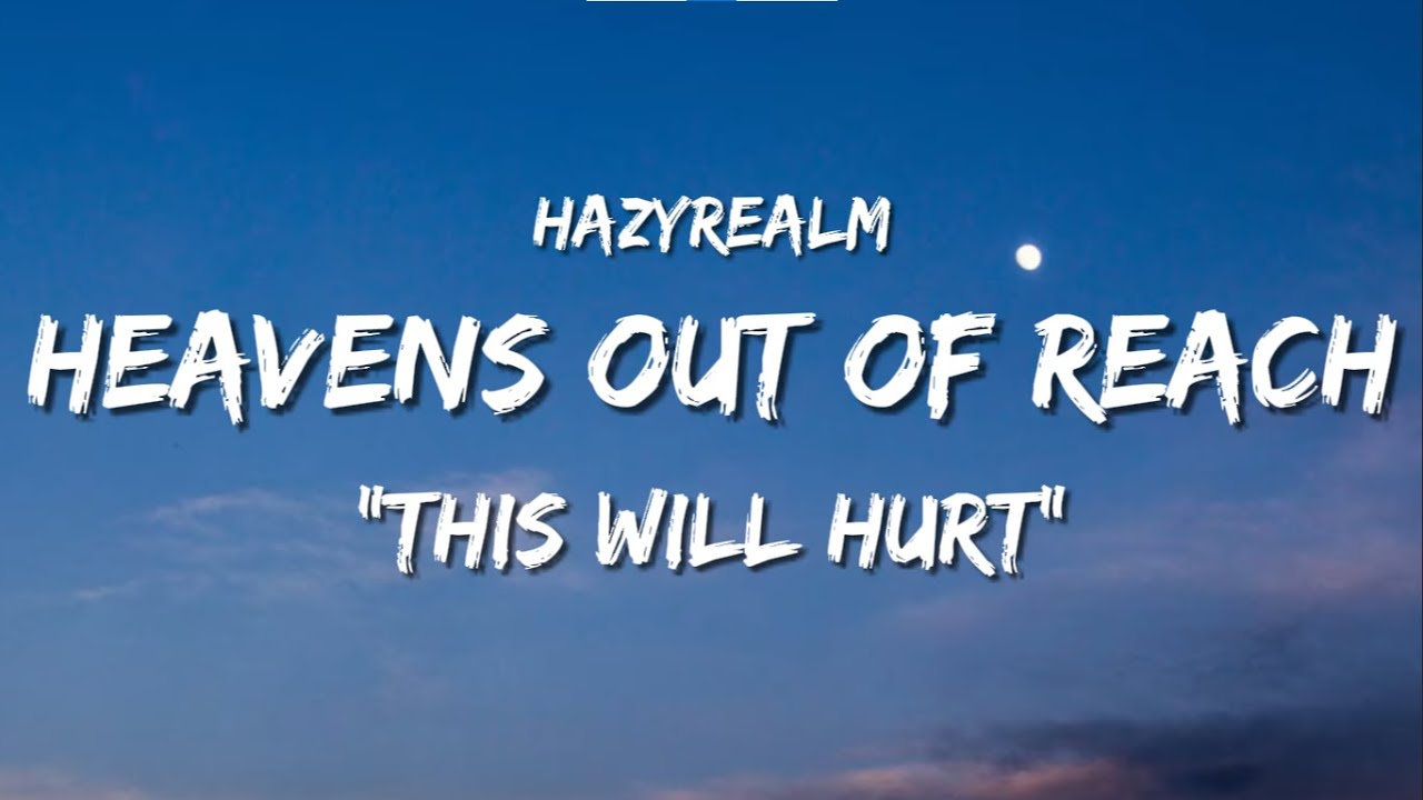 For Fans of Emotional Pop & Dark R&B | Heaven’s Out of Reach (Lyrics ...