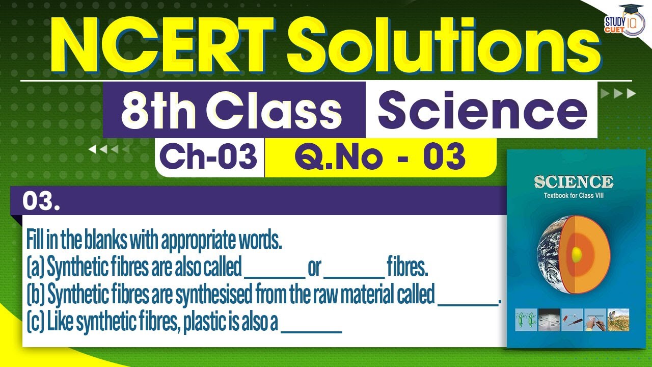 NCERT Solutions Class 8 Science Chapter 3 Question No. 3 | Synthetic ...