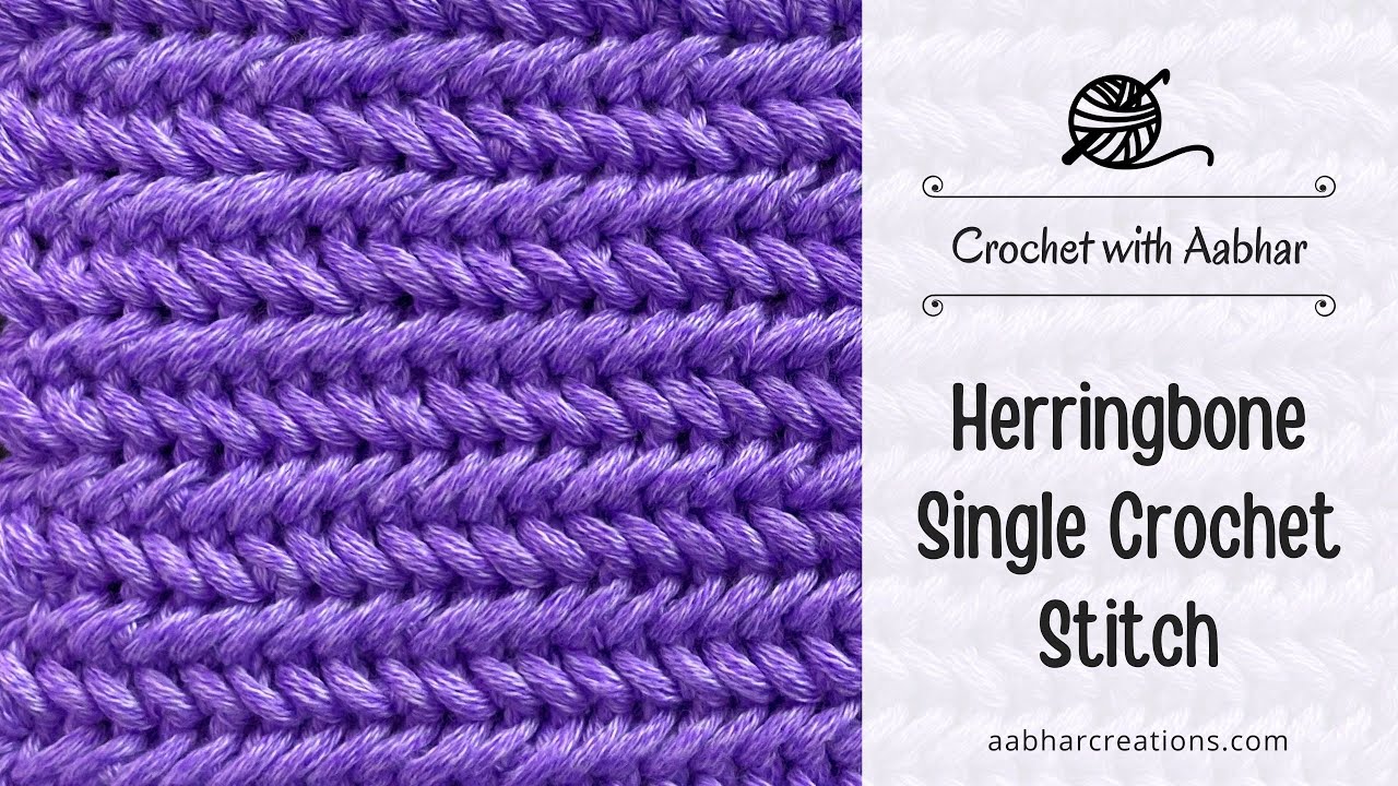 How To Herringbone Single Crochet Stitch : Step-by-Step Tutorial - YouTube