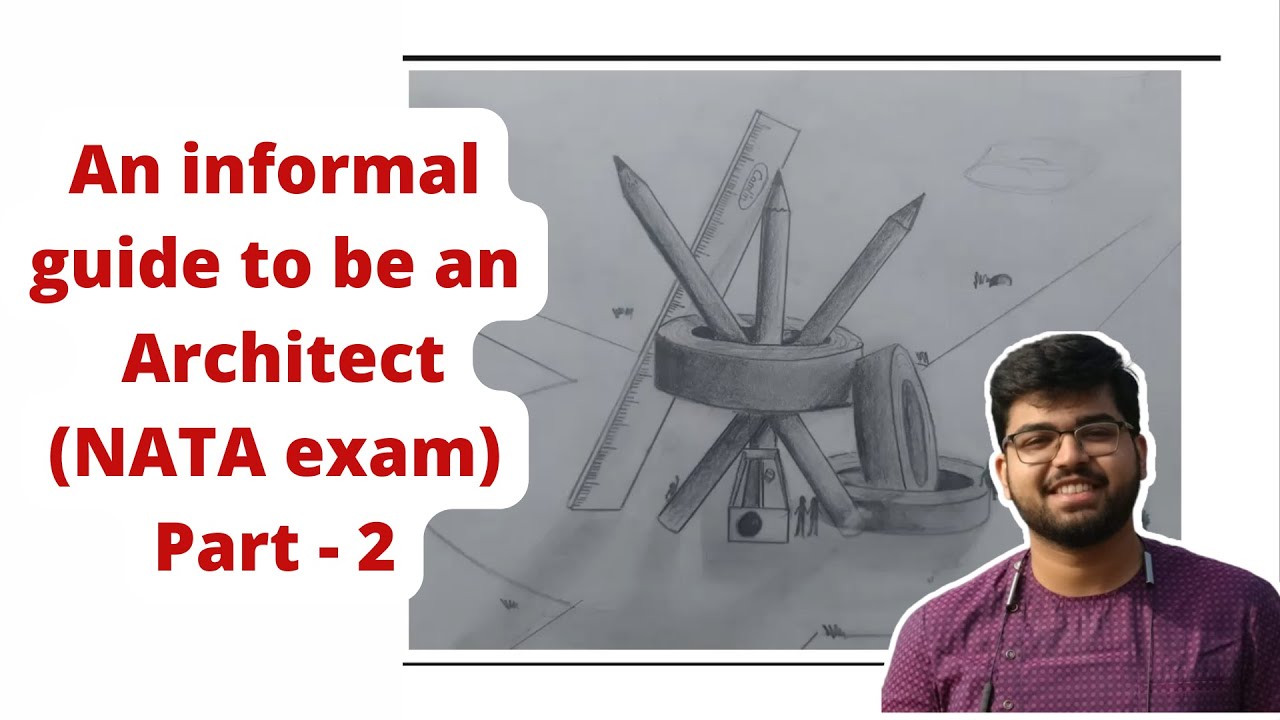 An informal guide to be an Architect | NATA (Entrance Exam)| Drawing ...