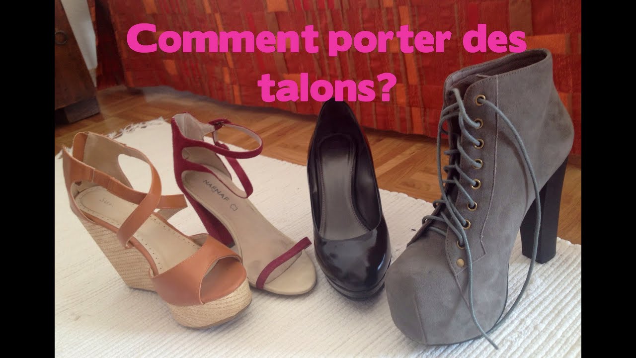 Conseils: Comment porter des chaussures à talons? ♡ - YouTube