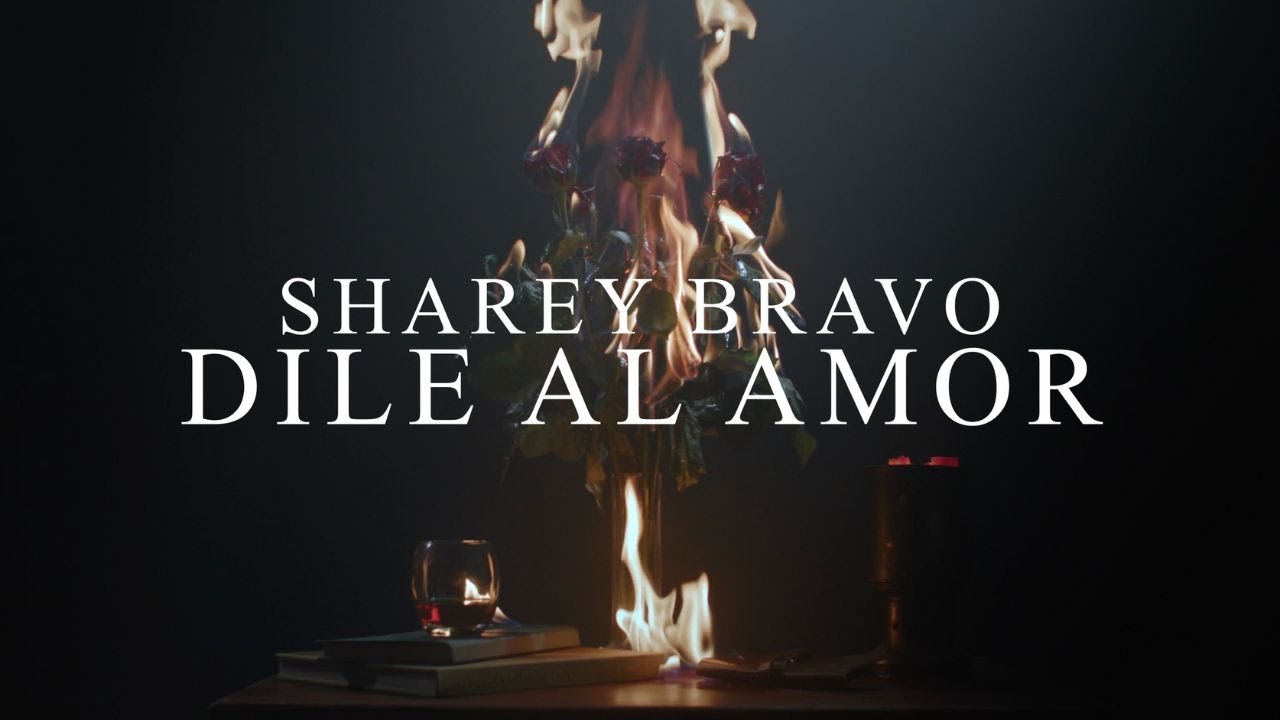 Sharey Bravo - DILE AL AMOR (video oficial) - YouTube