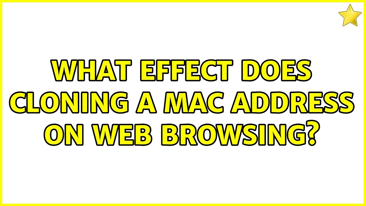 What effect does cloning a mac address on web browsing? - YouTube
