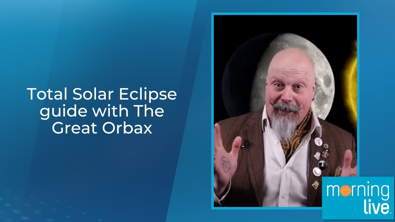 Total Solar Eclipse guide with The Great Orbax - YouTube