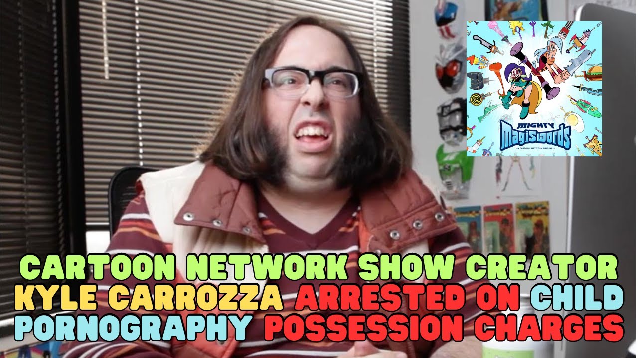 Cartoon Network Show Creator Kyle Carrozza Arrested On Child ...