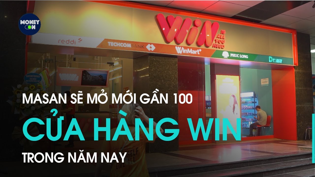 Masan sẽ mở mới gần 100 cửa hàng Win trong năm nay - YouTube