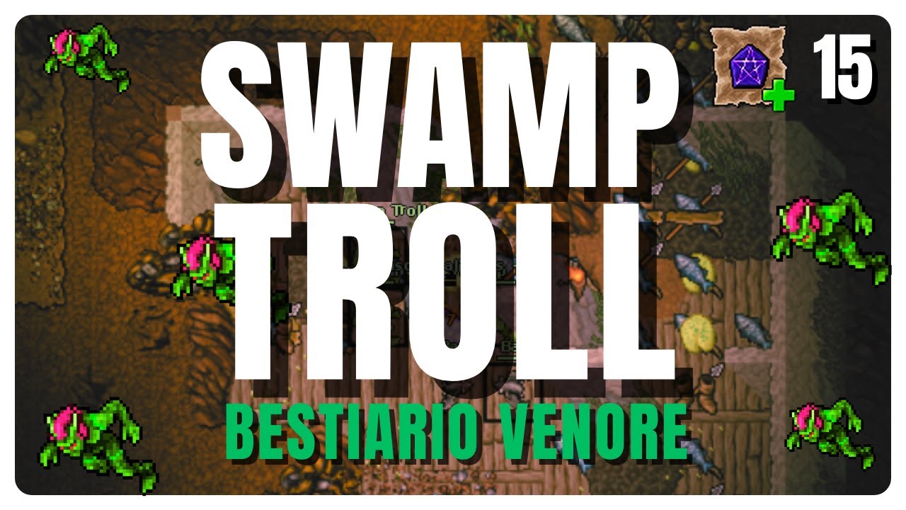 Tibia: Hunt e Bestiário Swamp Troll Level 8-20 | Guia Completo para ...