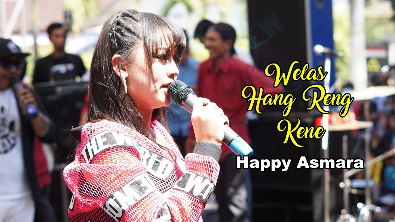 Welas Hang Reng Kene ( Cipt. Angga Samudera ) - Happy Asmara - New ...