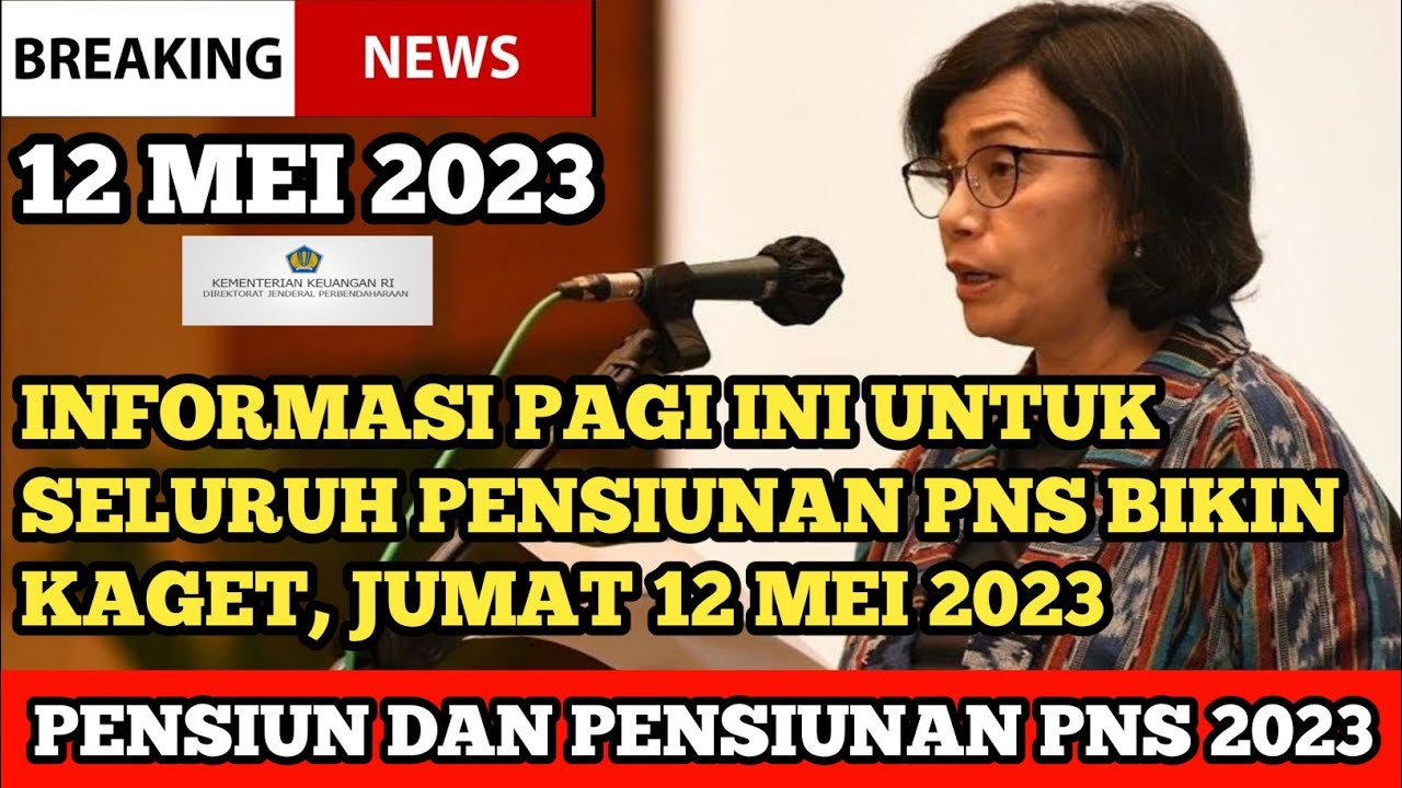 INFORMASI PAGI INI UNTUK SELURUH PENSIUNAN PNS, JUMAT 12 MEI 2023 - YouTube