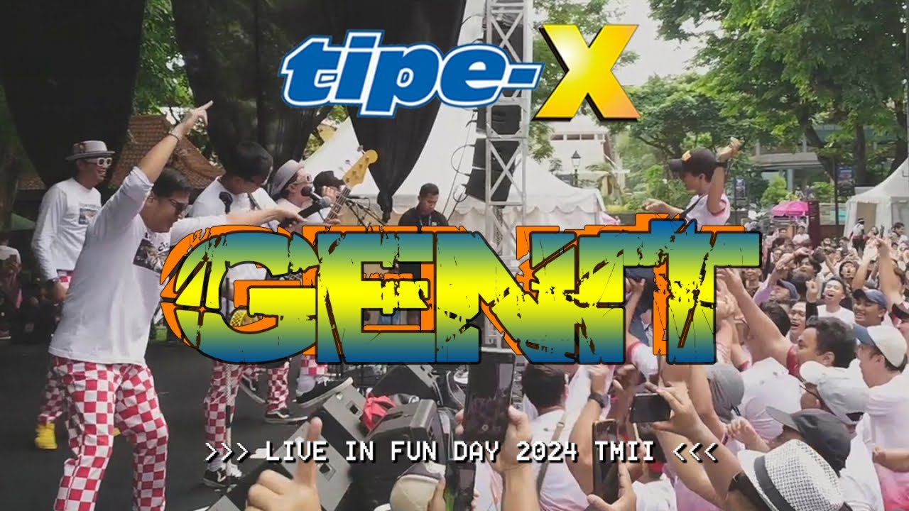 TIPE-X - GENIT LIVE IN FUN DAY 2024 TMII - YouTube