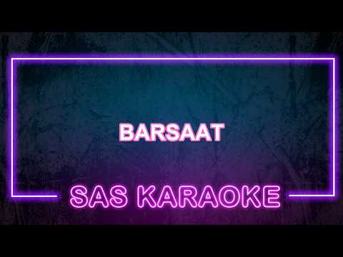BARSAAT KARAOKE | SAS KARAOKE | Barsaat - Single | Banjaare & Roni |