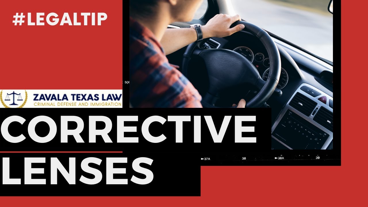Violation Of License Restrictions: Corrective Lenses l Zavala Texas Law ...