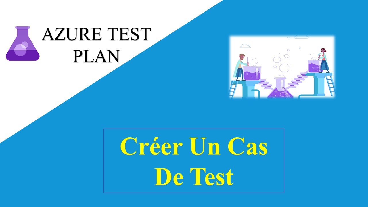 04- Test Azure Plan: Créer un cas de test - YouTube