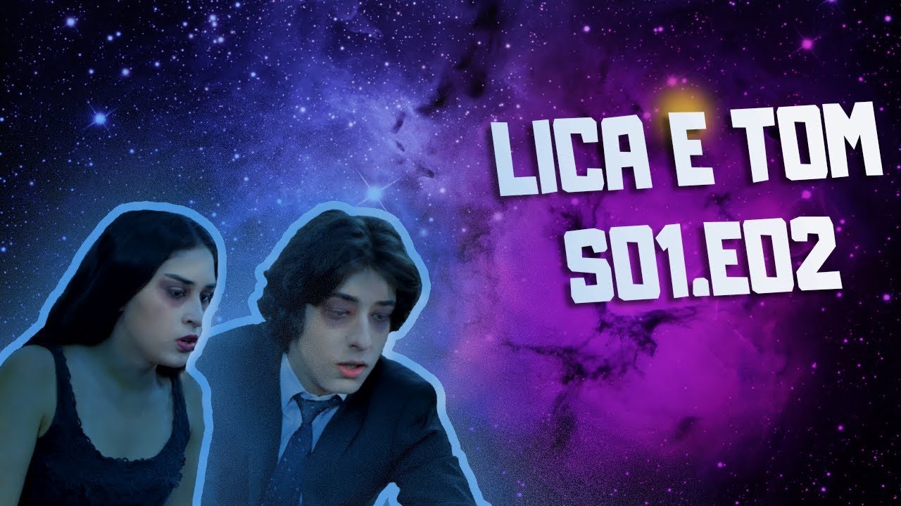 LICA E TOM S01.E02 - YouTube