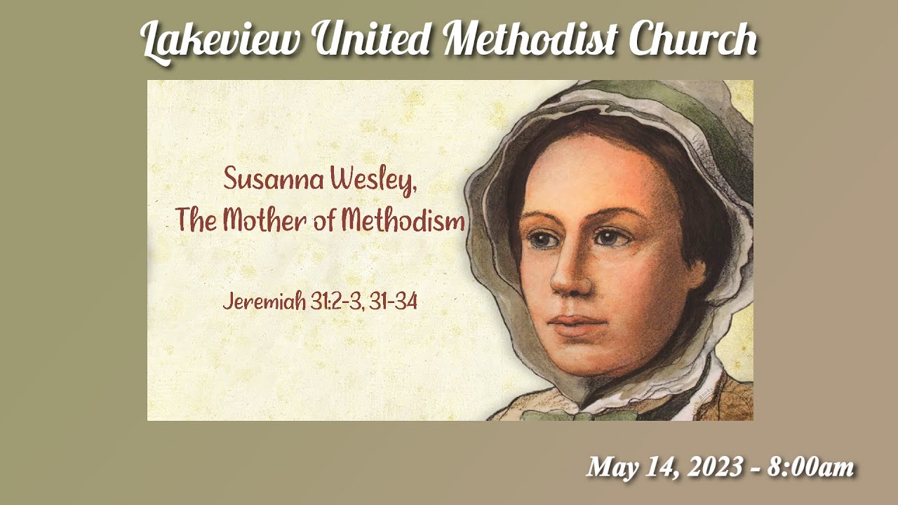 May 14, 2023 - 8:00am - Susanna Wesley, The Mother of Methodism - YouTube
