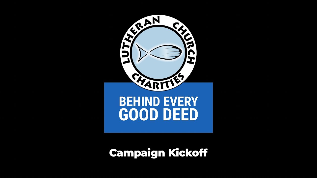 Behind Every Good Deed: Campaign Kickoff - YouTube