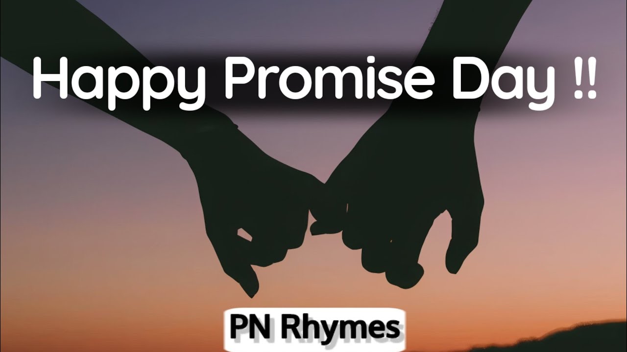 "Waade.." | Promise Day Poetry | Happy Promise Day 2022 | PN Rhymes ...