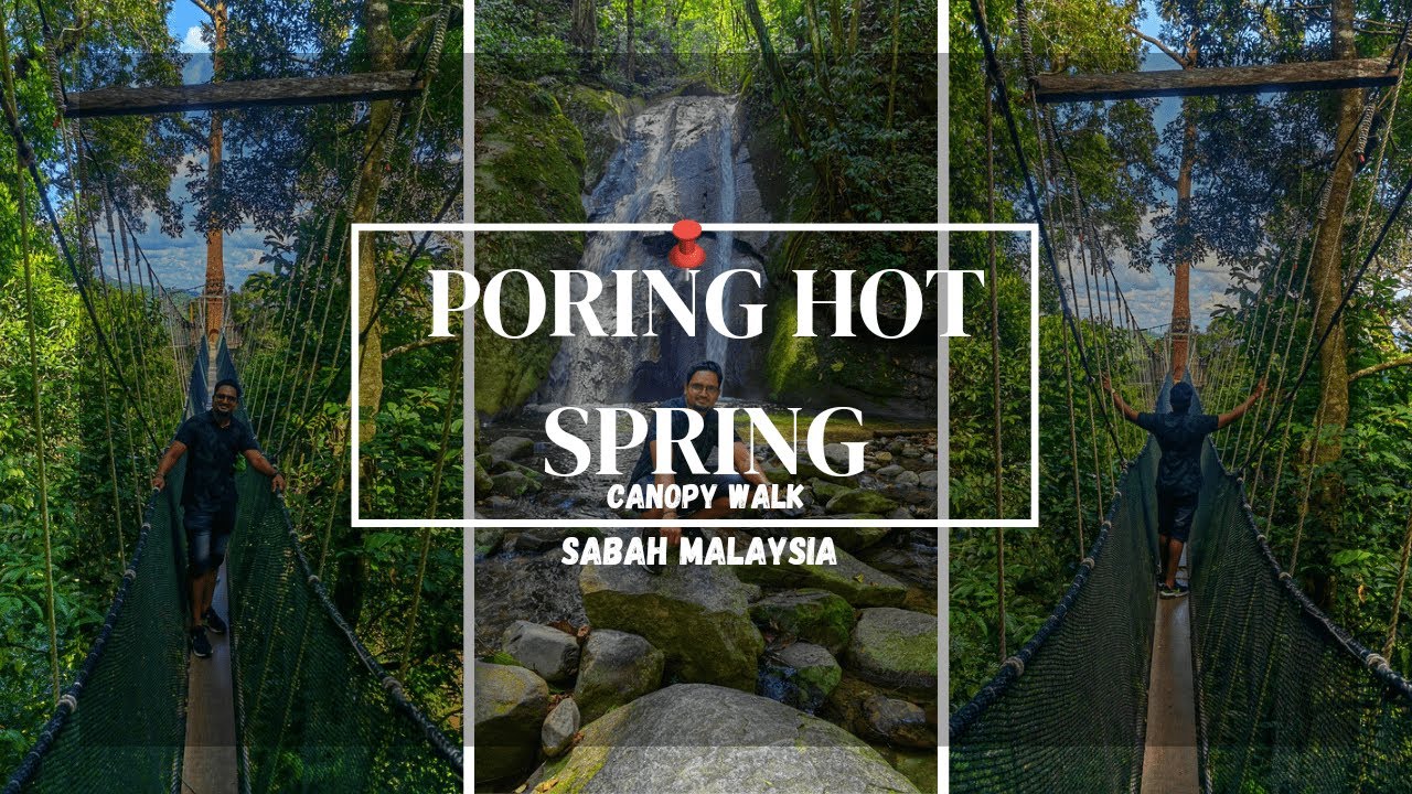 PORING HOT SPRING | SABAH | MALAYSIA | 2023 - YouTube