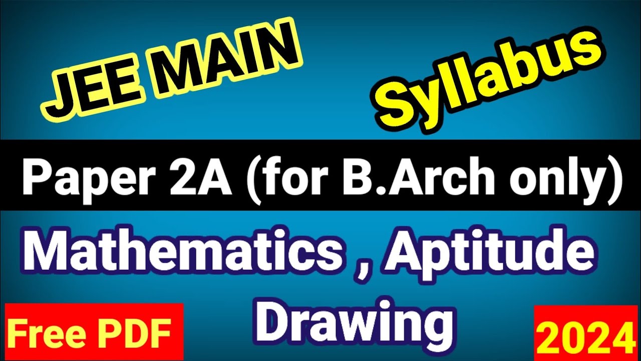 JEE MAINS Paper 2A Architecture Portion Syllabus For The Academic Year jee-mains-paper-2a-architecture-portion-syllabus-for-the-academic-year