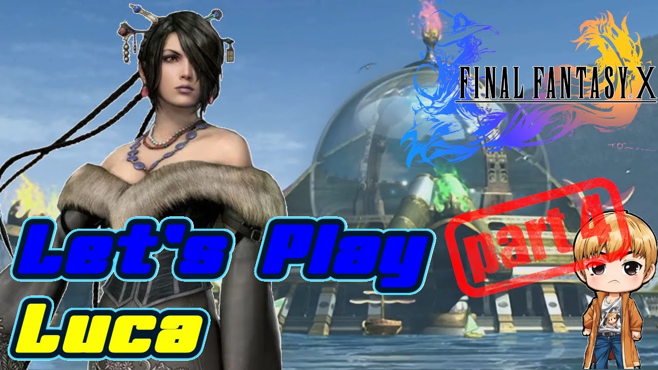 Final Fantasy X Let's Play Part 04 - Luca - YouTube