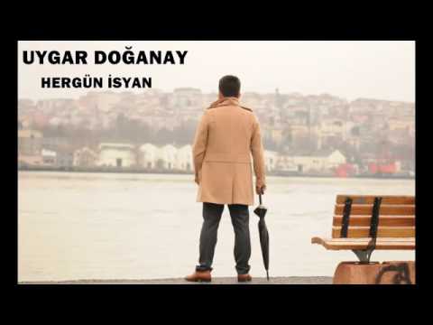 UYGAR DOĞANAY HERGÜN İSYAN// www.seslisematil